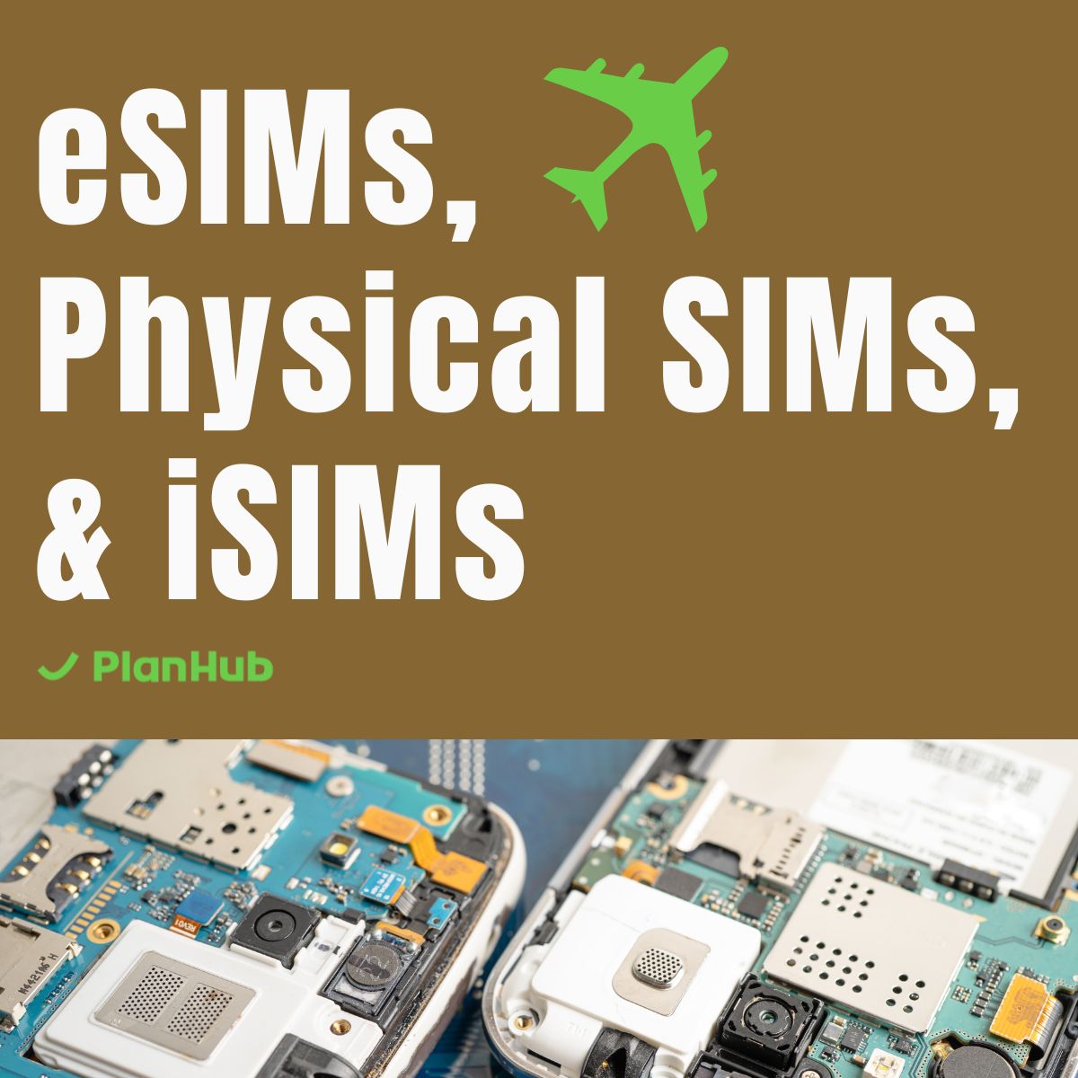 eSIM vs Physical SIM vs iSIM: Which to Choose | PlanHub