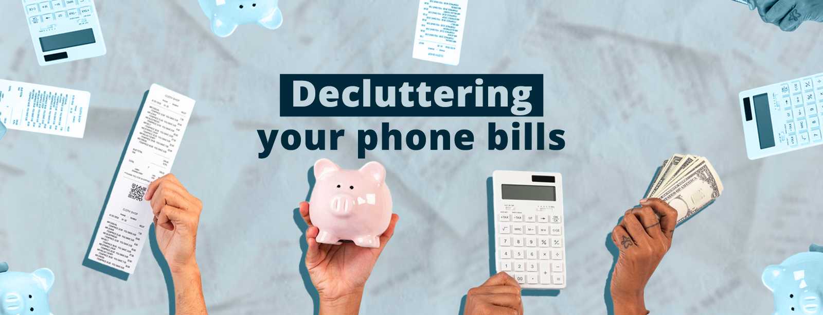 Lower your phone bill : Tips for decluttering | PlanHub.ca