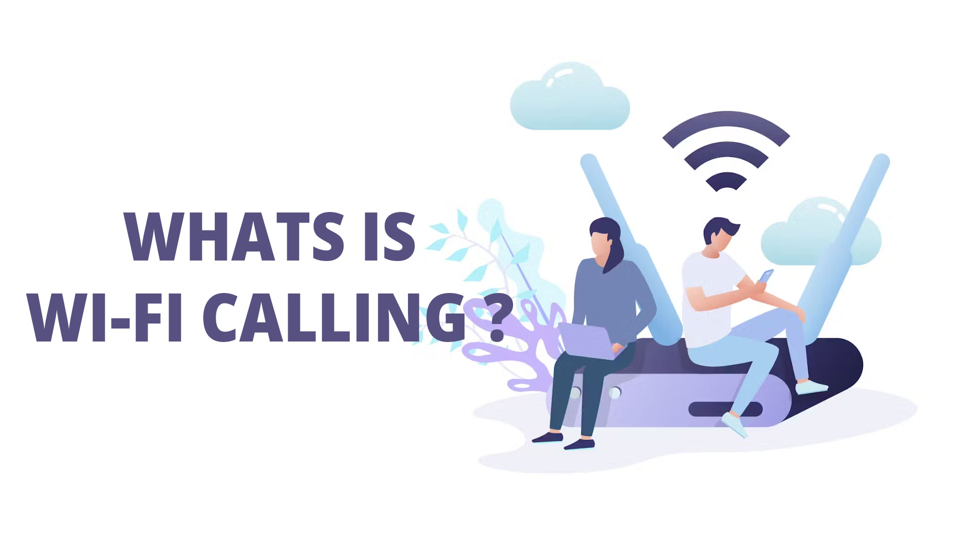 What is Wi-fi Calling ? | PlanHub.ca
